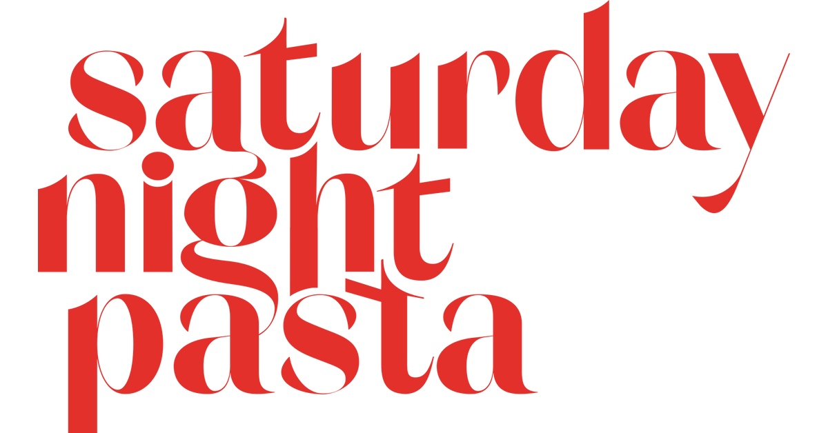 Saturday Night Pasta